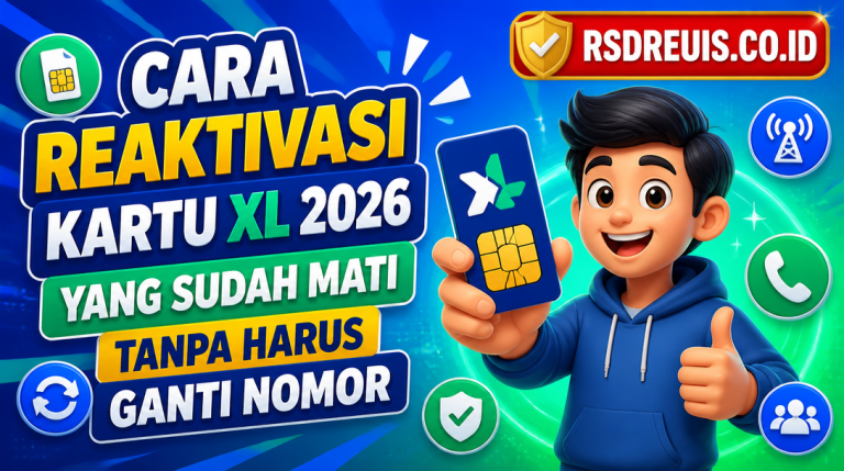 Cara Reaktivasi Kartu XL 2026 yang Sudah Mati Tanpa Harus Ganti Nomor